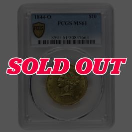 1844-O PCGS MS-61 $10 Liberty Gold Eagle Coin Fast Shipping